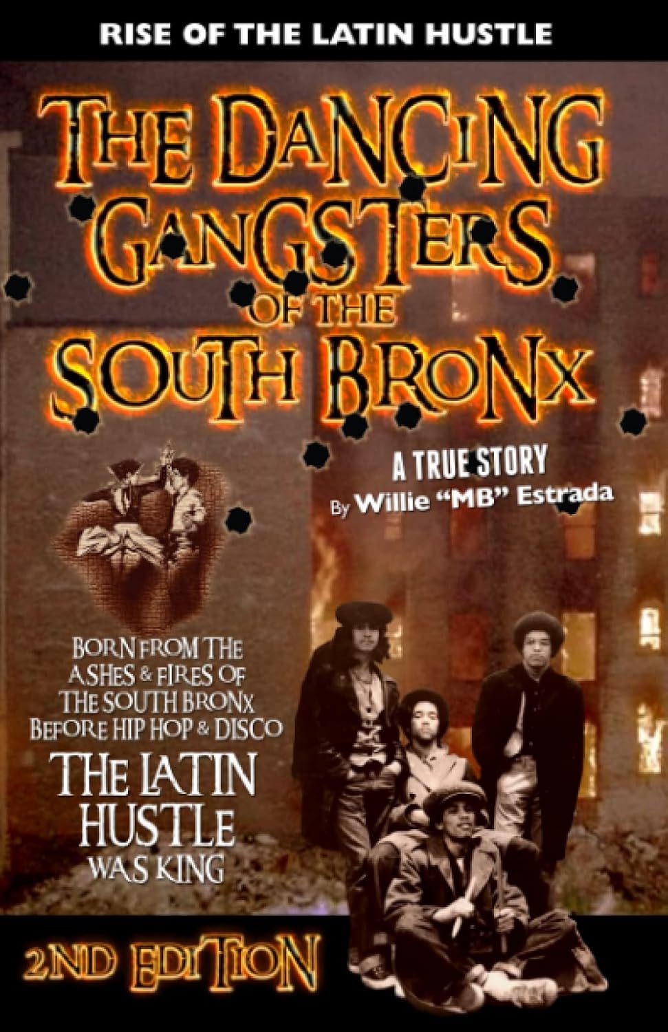 The Dancing Gangsters of the South Bronx: Rise of the Latin Hustle (The ...