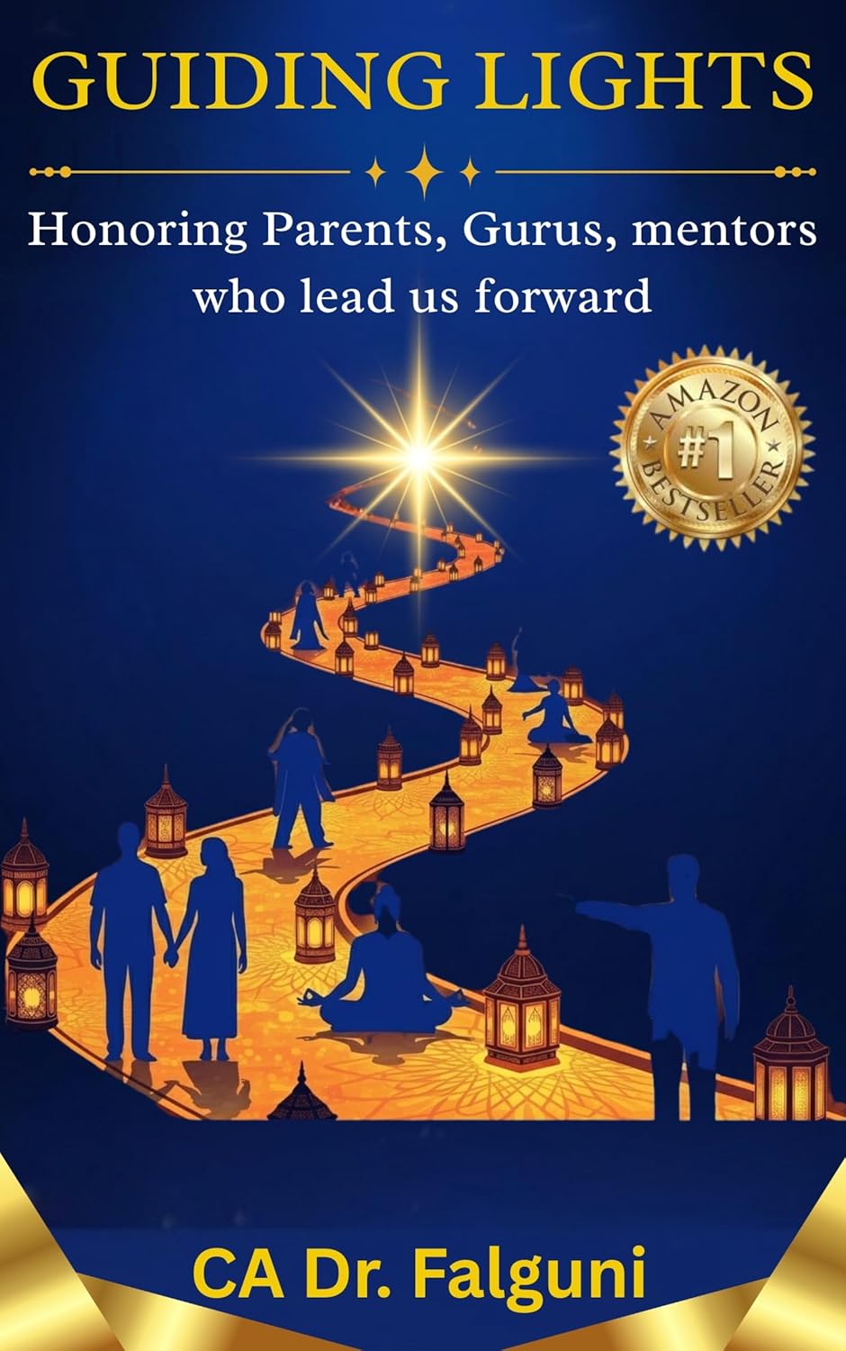 Guiding Lights: Honoring Parents, Gurus, and Mentors Who Lead Us ...