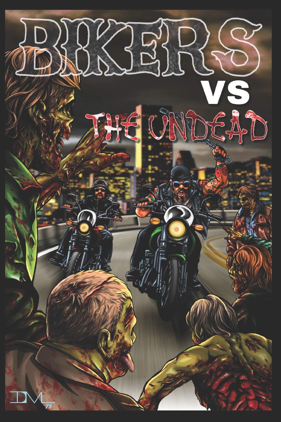 Bikers VS The Undead: Bowie, John, Deadman, McSweeney, Madison ...