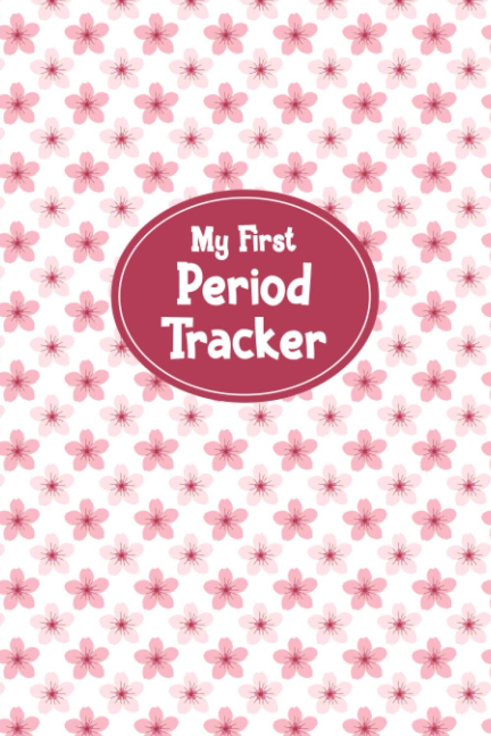 My First Period Tracker: Period Tracker Journal for Tracking and ...