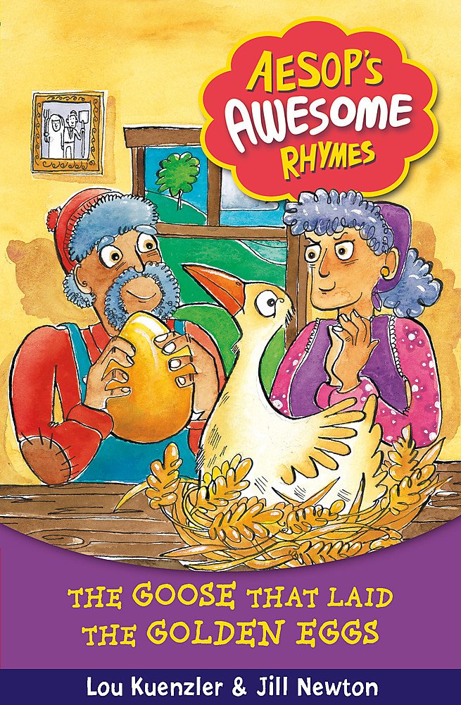The Goose that Laid the Golden Eggs: Book 6 (Aesop's Awesome Rhymes ...