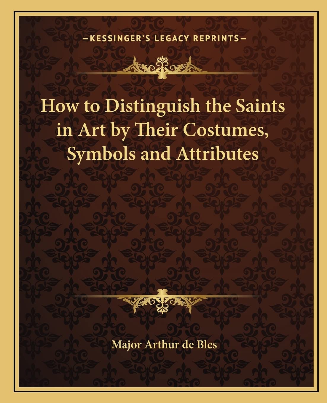 How to Distinguish the Saints in Art by Their Costumes, Symbols and ...