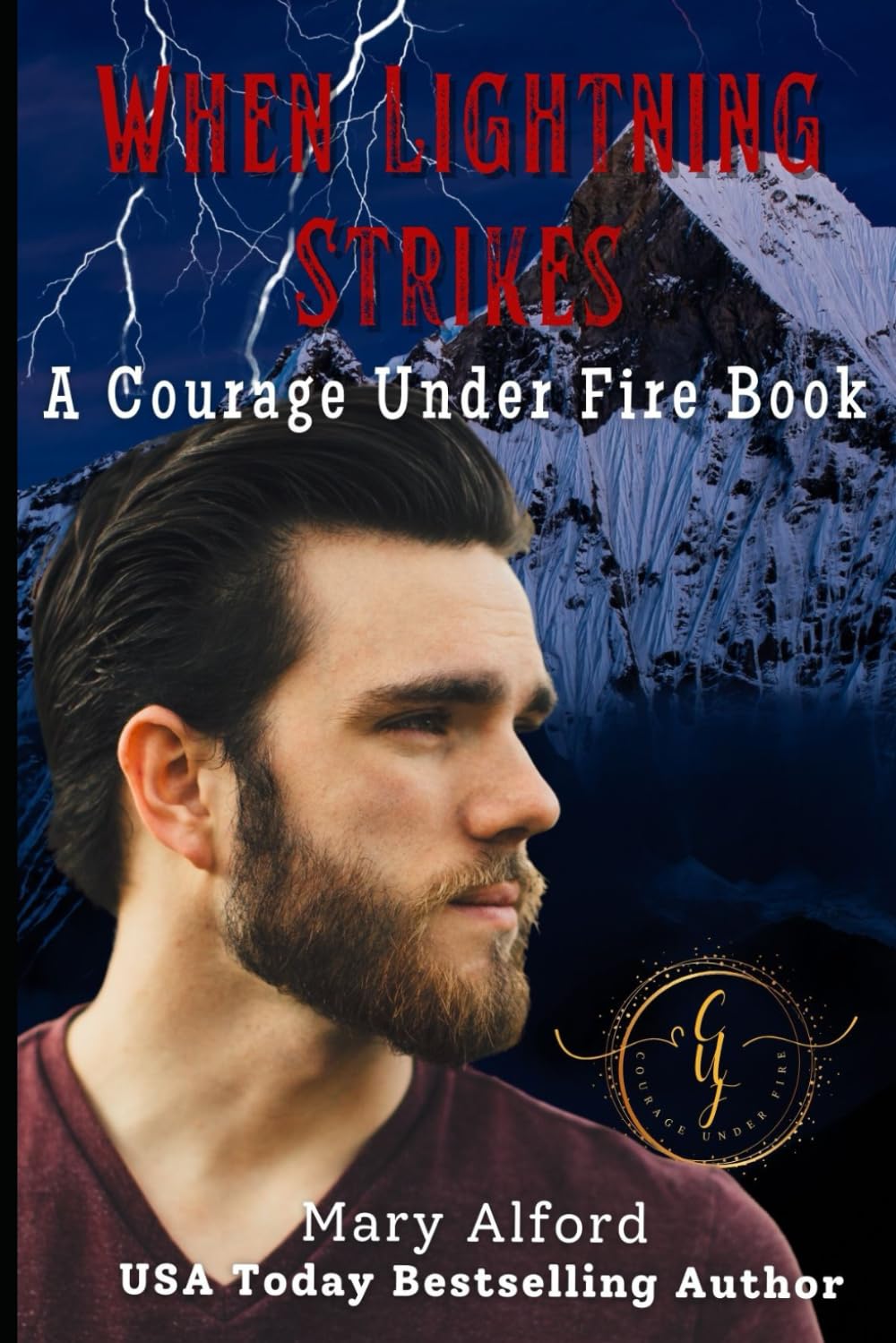 When Lightning Strikes (Courage Under Fire): Alford, Mary ...