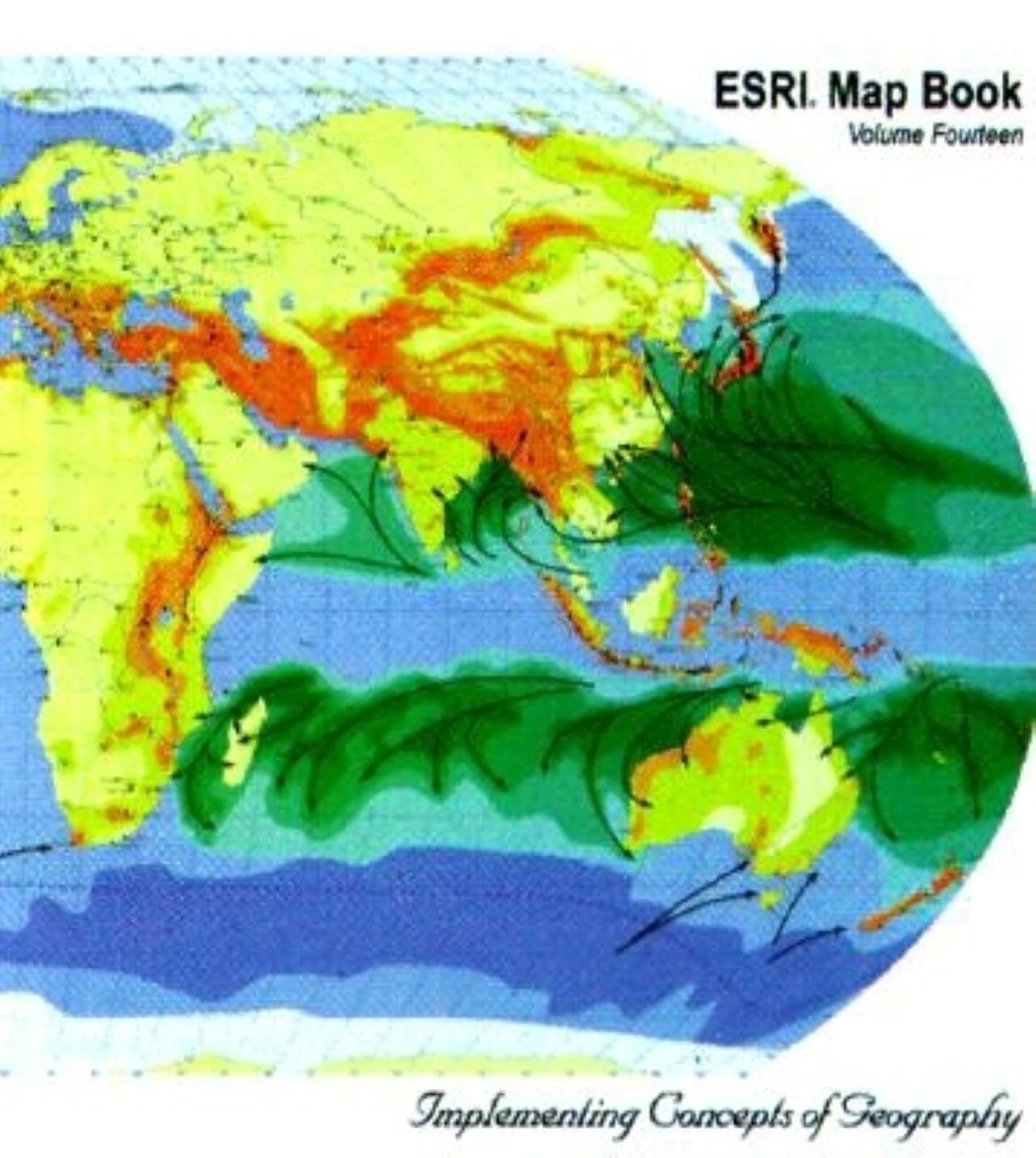 ESRI Map Book Vol. XIV: Implementing Concepts of Geography (Esri Map ...