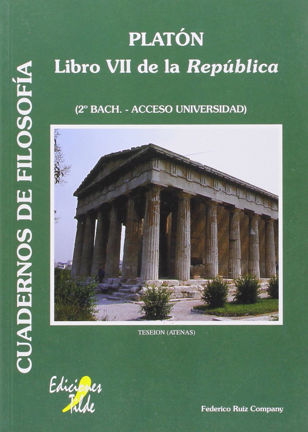 Platón: Libro VII de la República (FILOSOFIA:TILDE) : Ruiz Company ...