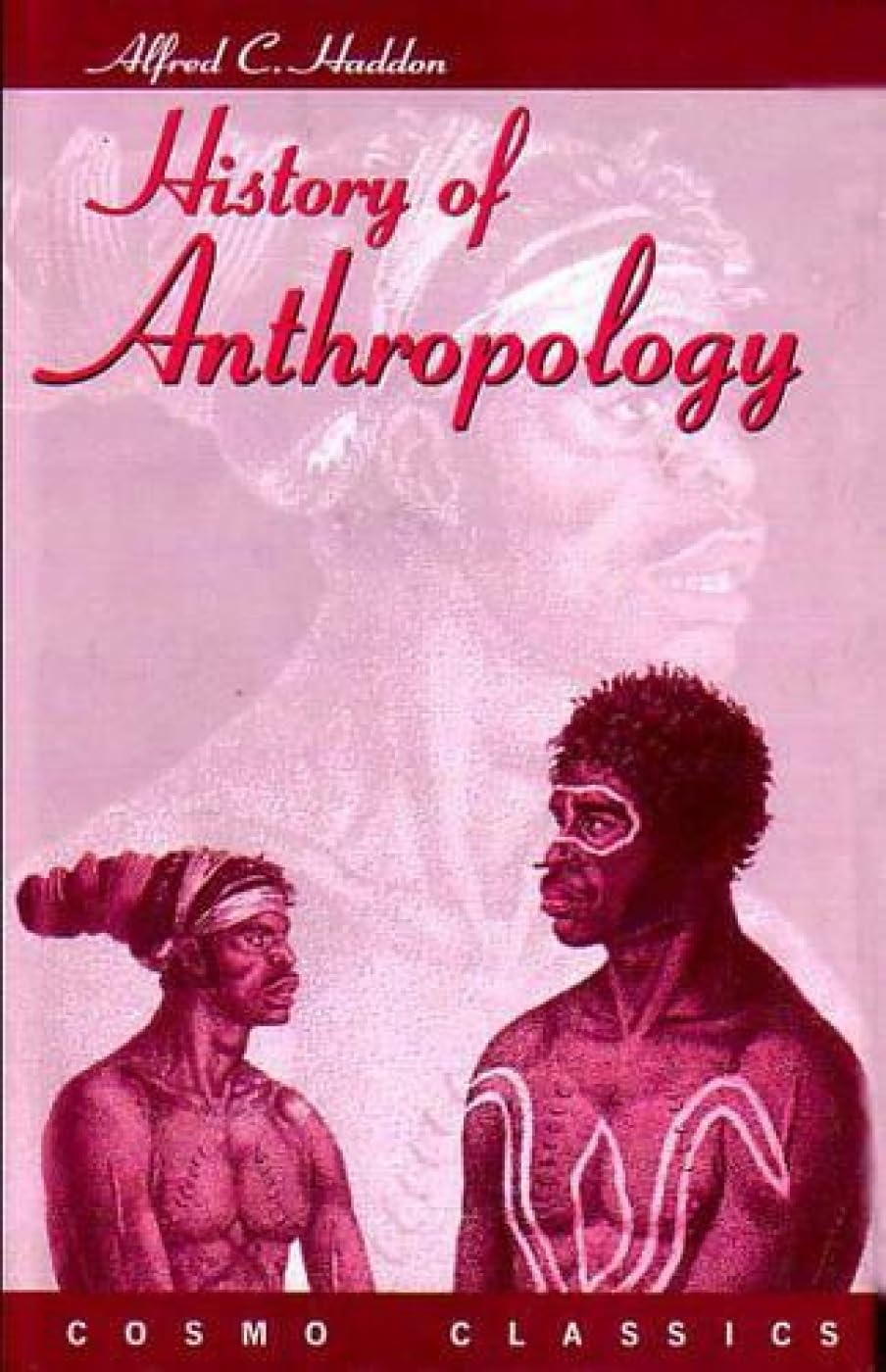 History of Anthropology: Alfred C. Haddon: 9788177558661: Amazon.com: Books