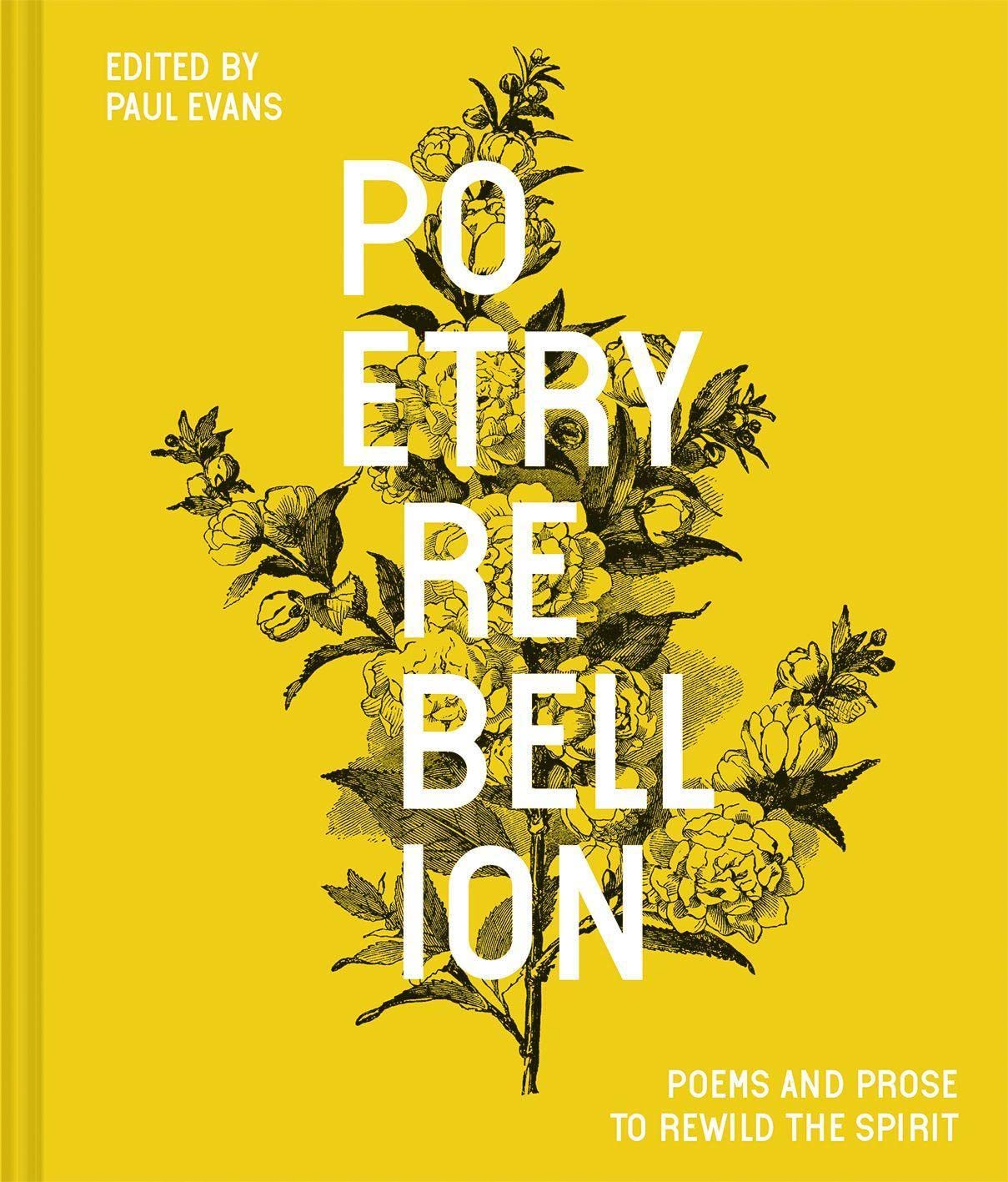 Poetry Rebellion: Poems and prose to rewild... by Evans, Paul