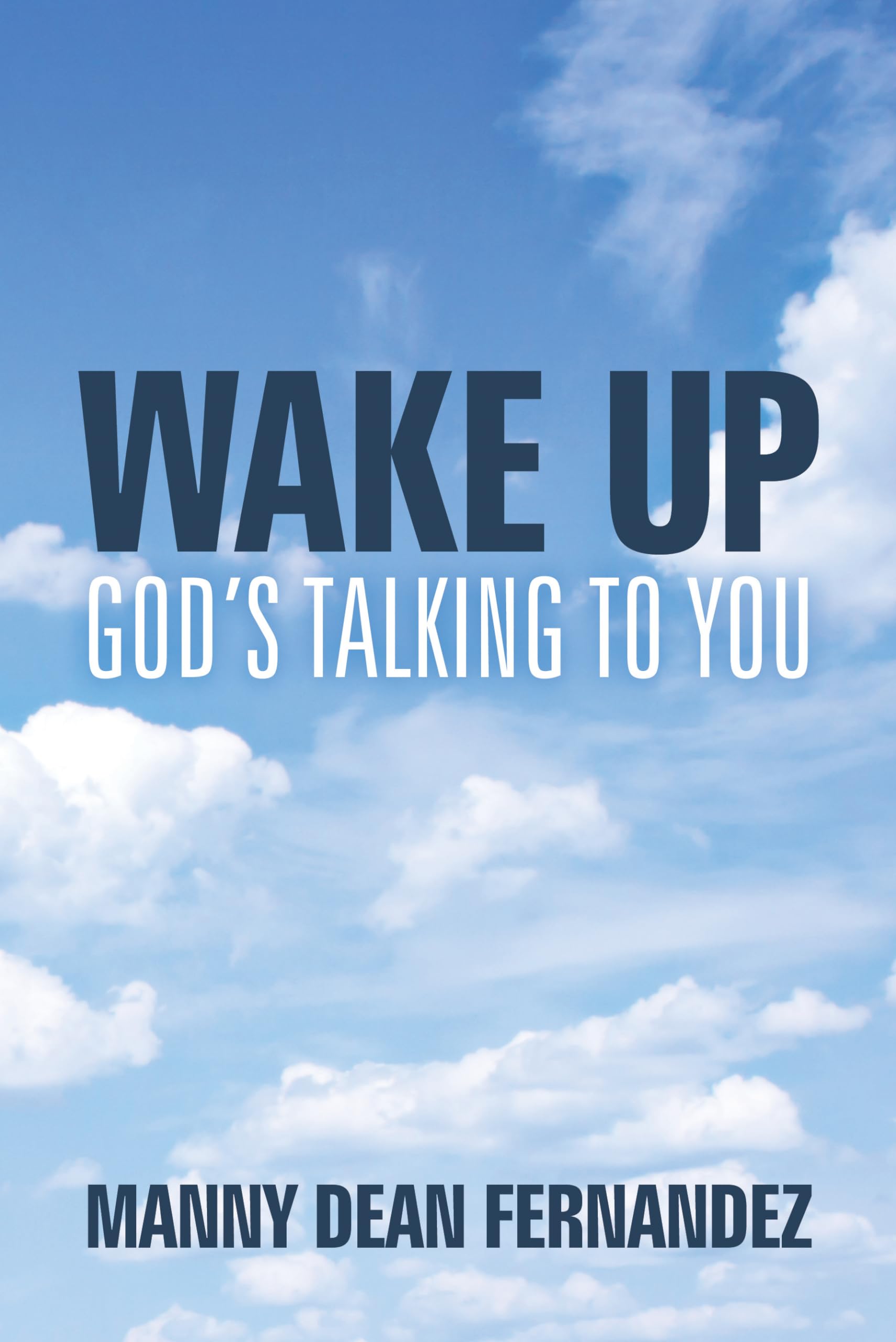 Amazon.com: Wake Up?God?s Talking to You: 9781490830186: Fernandez ...