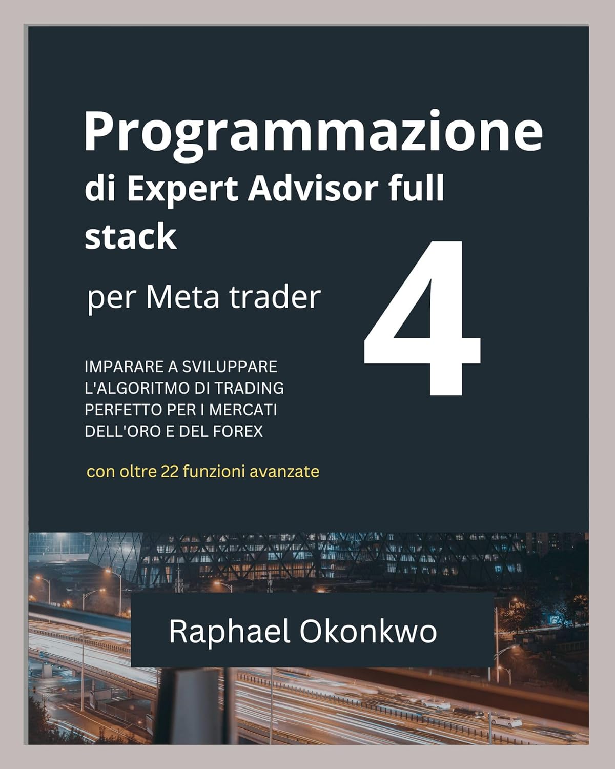 Programmazione di Expert Advisor full stack per Meta trader 4: IMPARARE ...