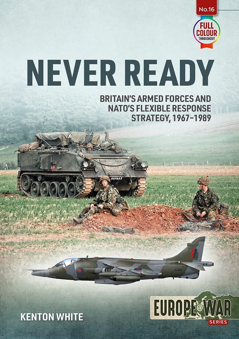 Amazon.com: Never Ready: NATO's Flexible Response Strategy, 1968-1989 ...