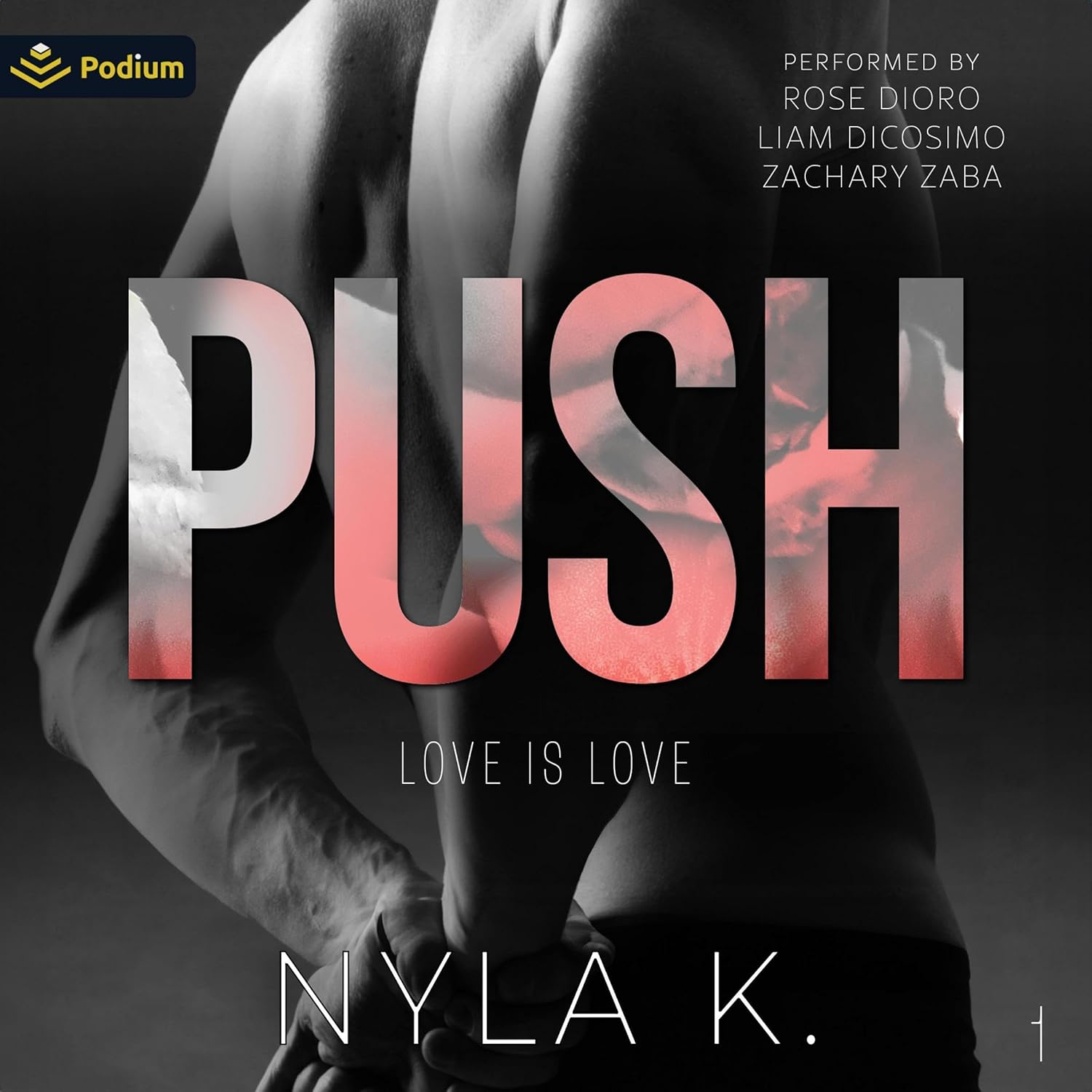 Amazon.com: Push: Love Is Love, Book 1 (Audible Audio Edition): Nyla K, Liam DiCosimo, Zachary ...
