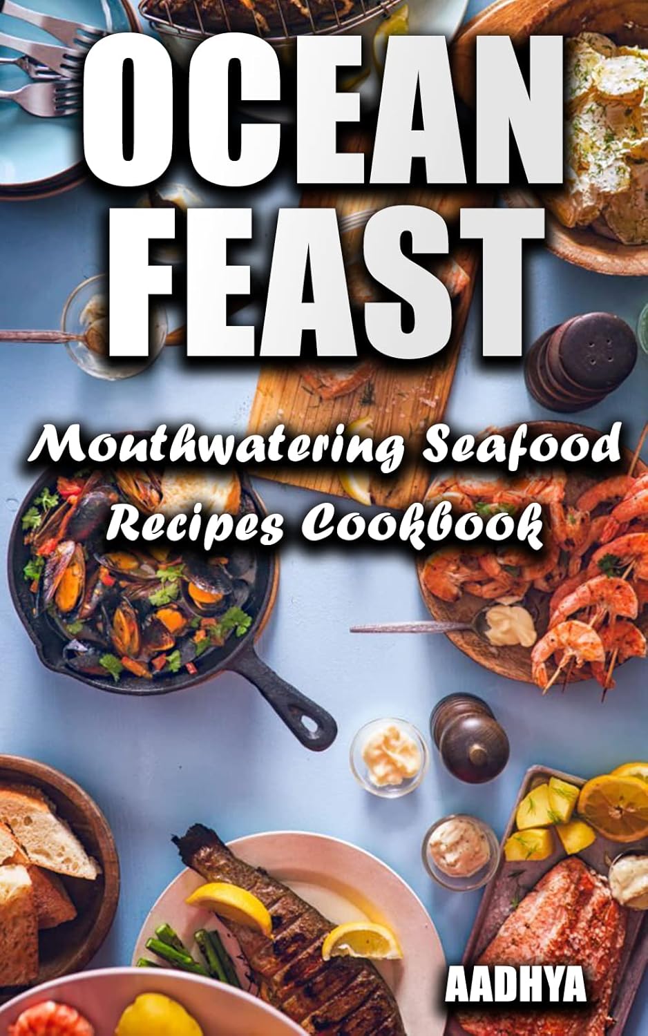 OCEAN FEAST: Mouthwatering Seafood Recipes Cookbook - Kindle edition by ...