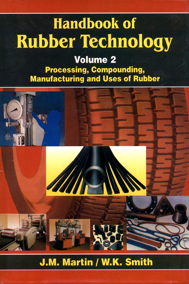 Handbook of Rubber Technology Vol. 2 eBook : Martin, J.M., Smith, W.K ...