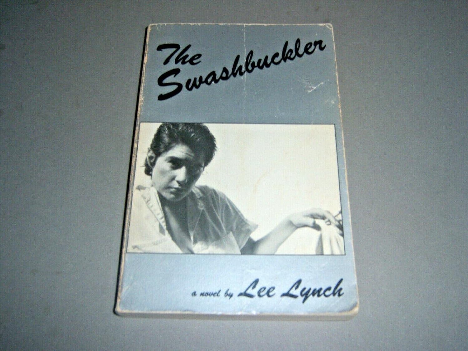 The Swashbuckler: A Novel: Lynch, Lee: 9780930044664: Amazon.com: Books