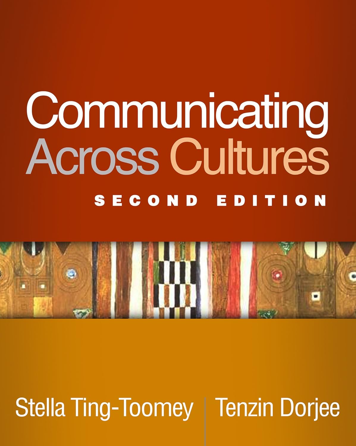 Communicating Across Cultures: Ting-Toomey, Stella, Dorjee, Tenzin ...