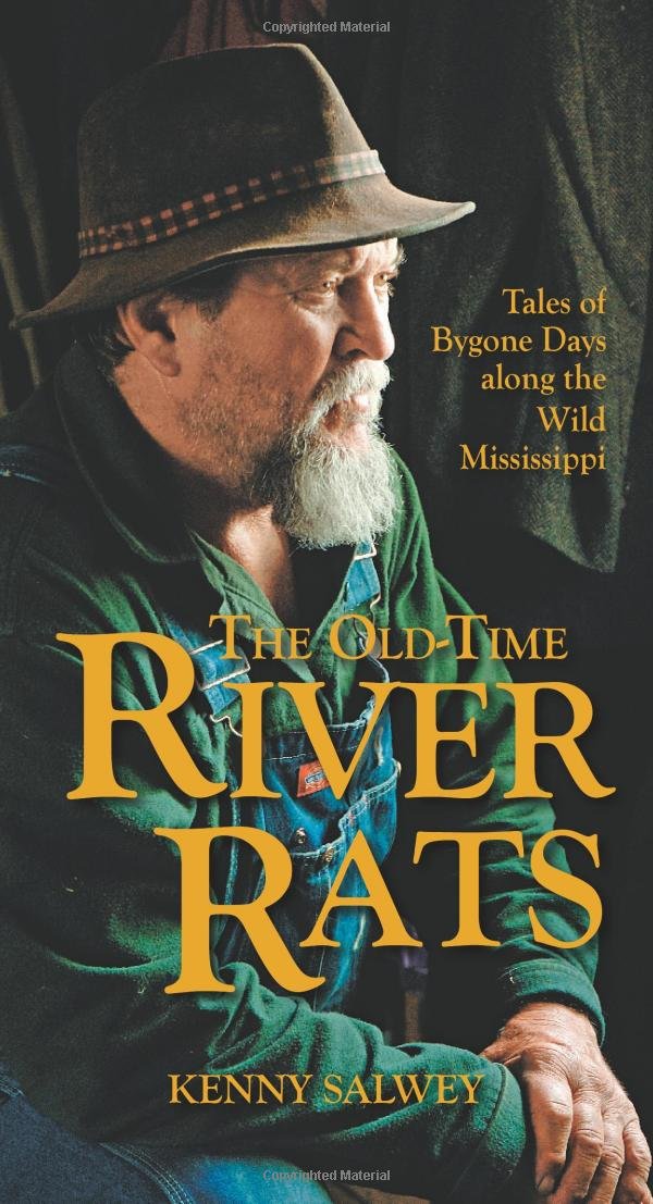 The Old-Time River Rats: Tales of Bygone Days along the Wild ...