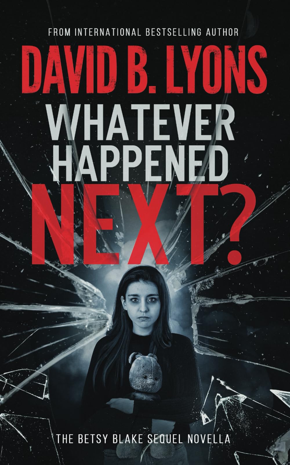 Whatever Happened Next?: The Betsy Blake sequel novella (The Lenny Moon ...