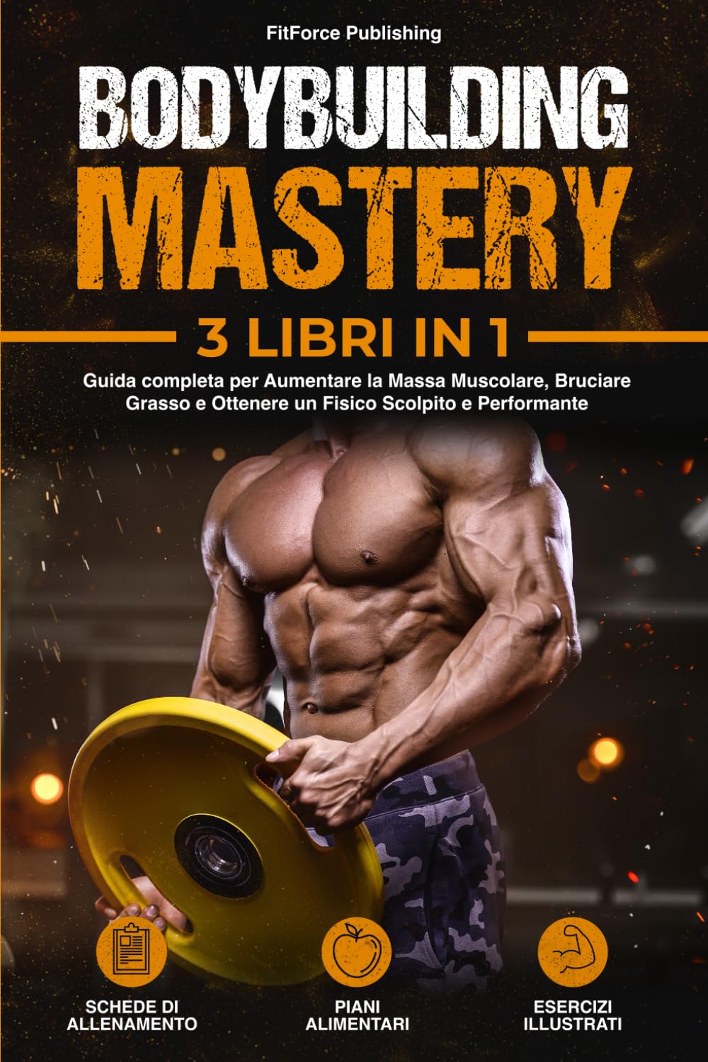 Bodybuilding Mastery: Guida completa per Aumentare la Massa Muscolare ...
