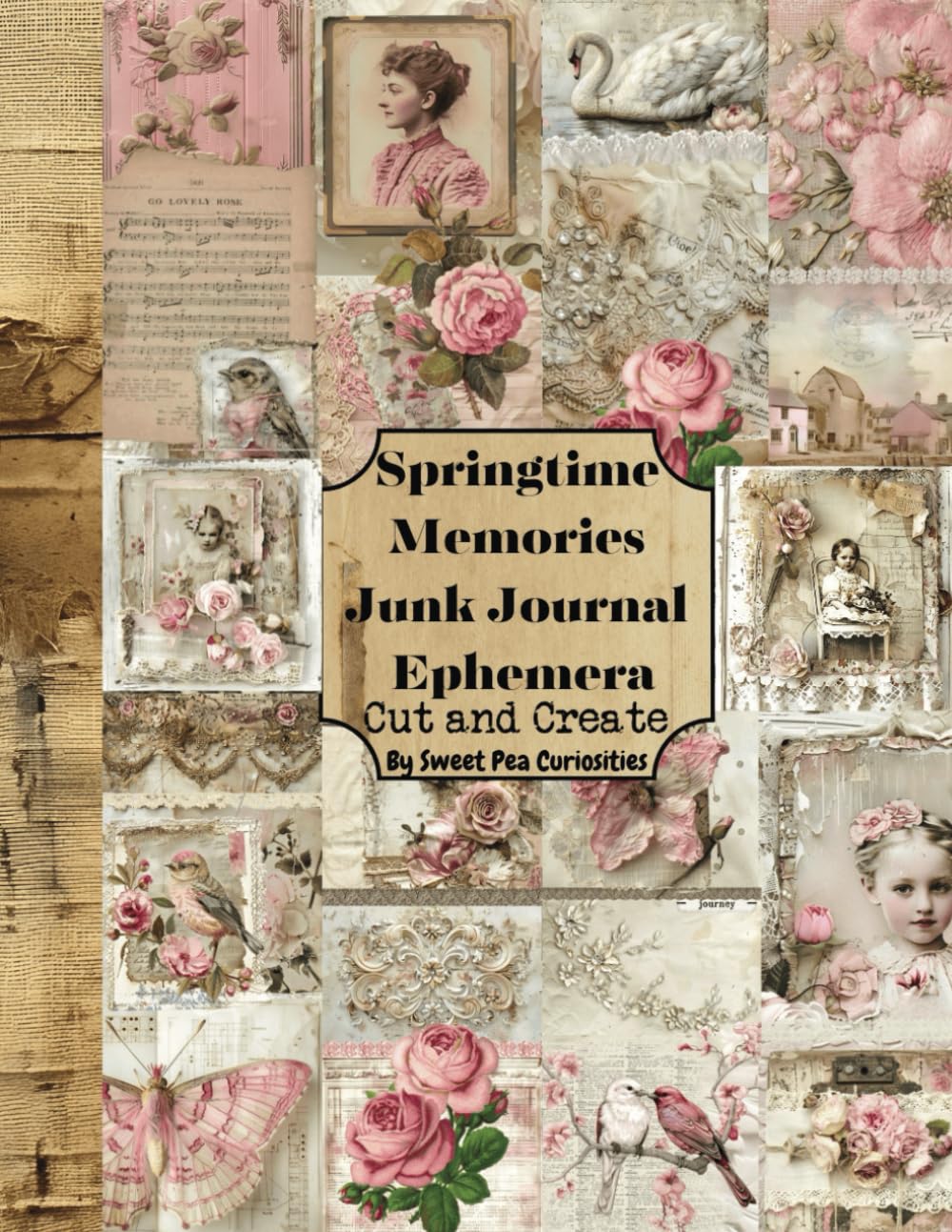 Springtime Memories Junk Journal Ephemera: Cut and Create: Curiosities ...