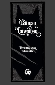 Batman/Catwoman: The Wedding Album - The Deluxe Edition (Batman (2016 ...