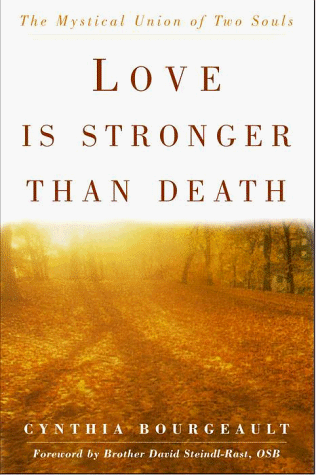 Love Is Stronger Than Death: The Mystical Union of Two Souls: Cynthia ...