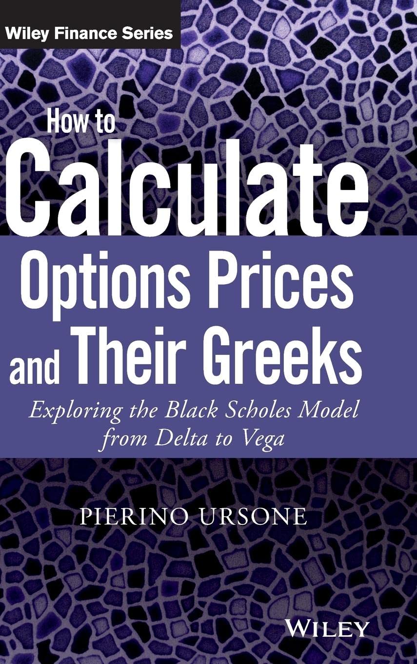 How to Calculate Options Prices and Their Greeks: Exploring the Black ...