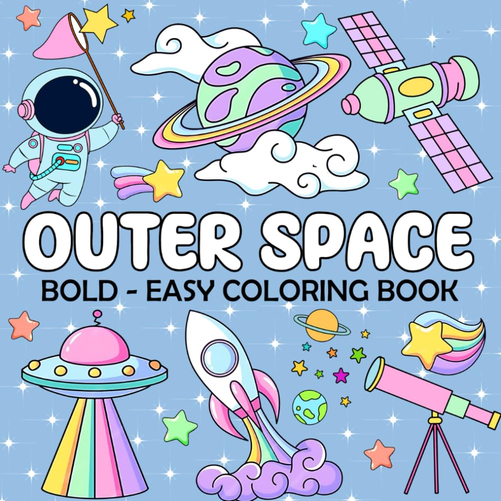 Outer Space - Bold and Easy Coloring Book: 50 Cute, Simple Large Print ...