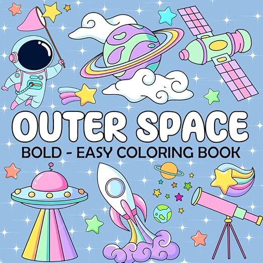 Outer Space - Bold and Easy Coloring Book: 50 Cute, Simple Large Print ...