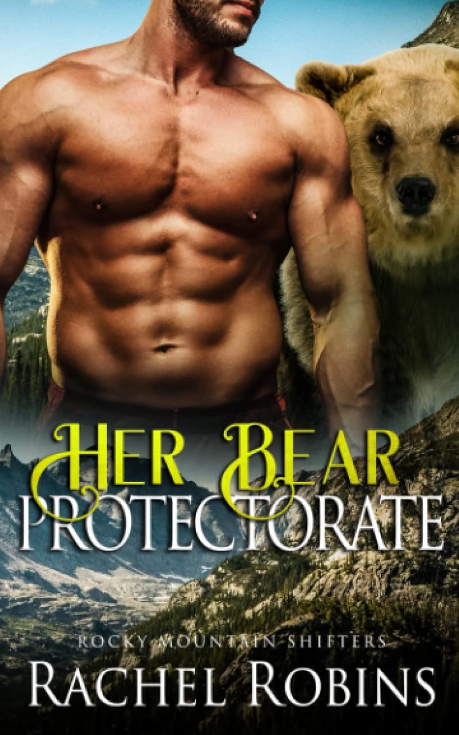 Amazon.com: Her Bear Protectorate: Rocky Mountain Shifters - Bear Shifter Romance: 9798392546404 ...