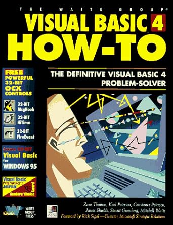 Visual Basic 4.0 How-To: The Definitive Visual Basic 4 Problem-Solver ...