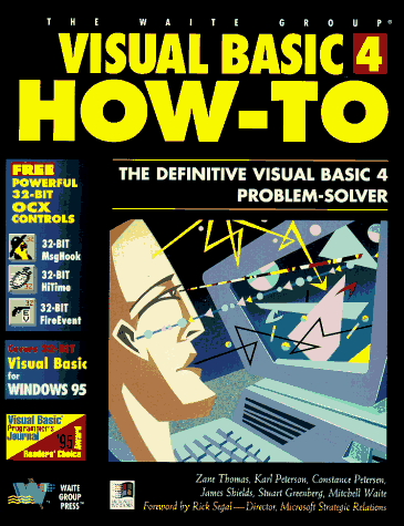 Visual Basic 4.0 How-To: The Definitive Visual Basic 4 Problem-Solver: Thomas, Zane, Peterson ...