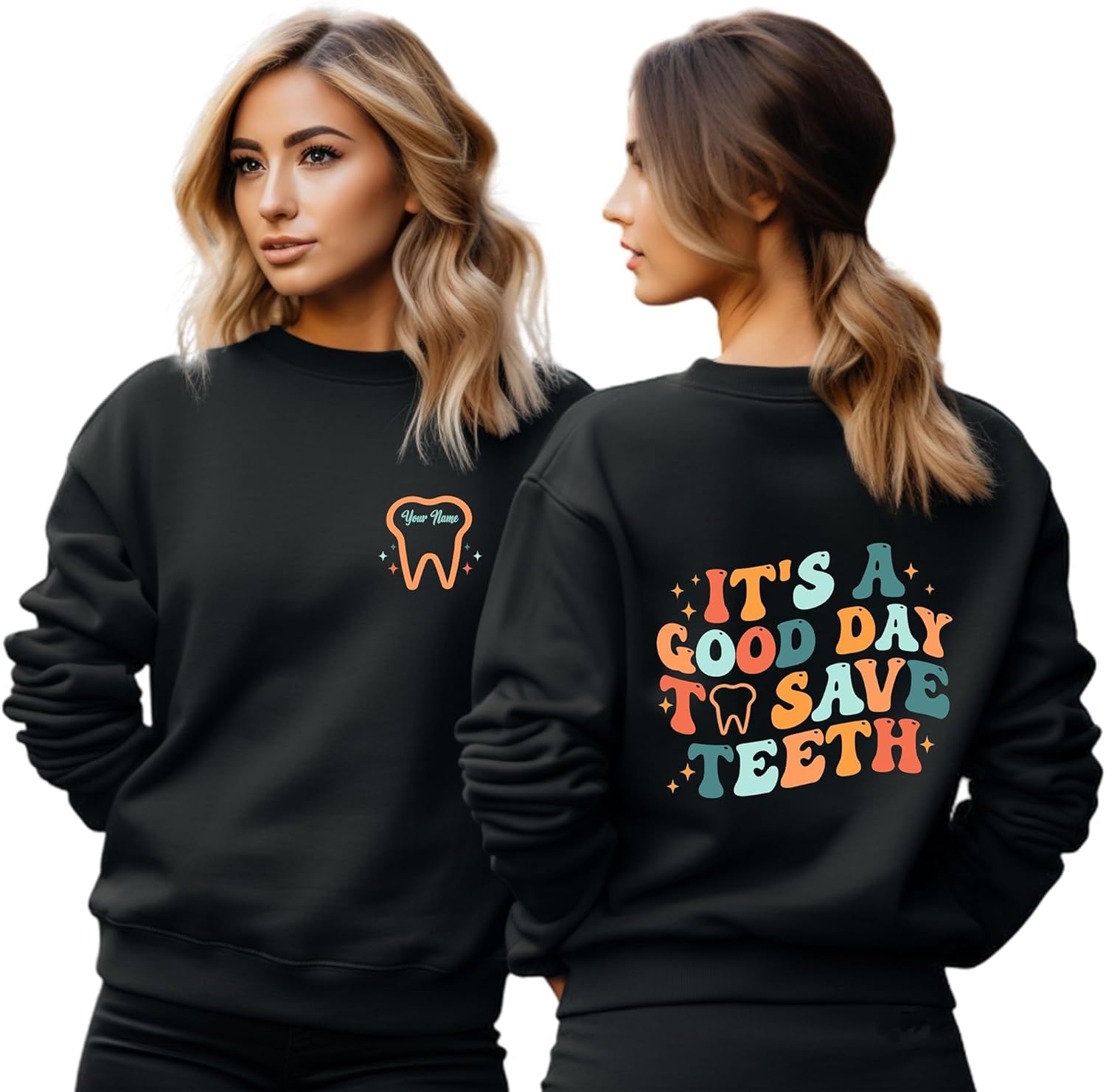 Custom It's A Good Day To Save Teeth Sweatshirt, Personalized Dentist ...