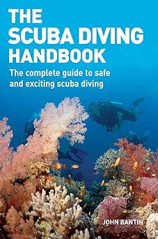The Scuba Diving Handbook: The Complete Guide to Safe and Exciting ...