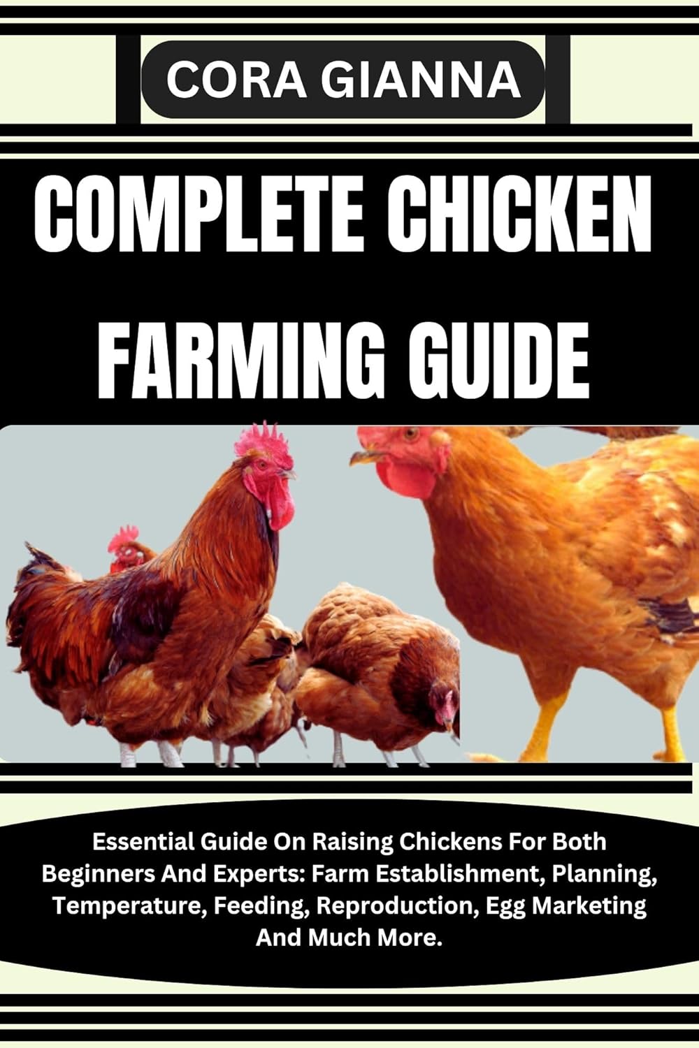COMPLETE CHICKEN FARMING GUIDE: Essential Guide On Raising Chickens For ...