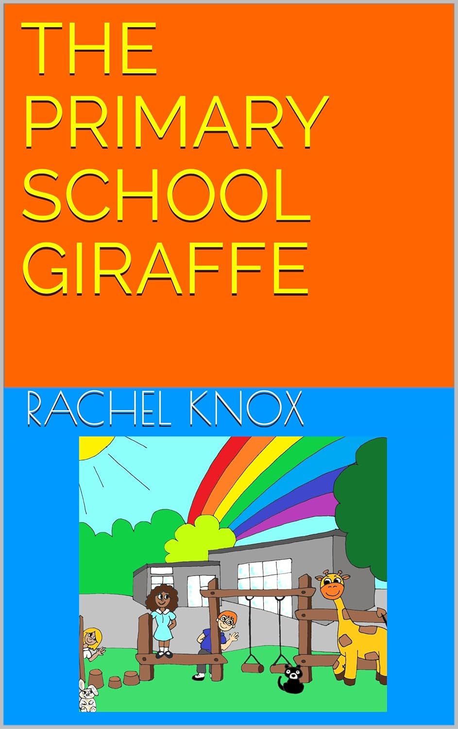 The Primary School Giraffe (The Adventures of Jeffrika - The Primary ...