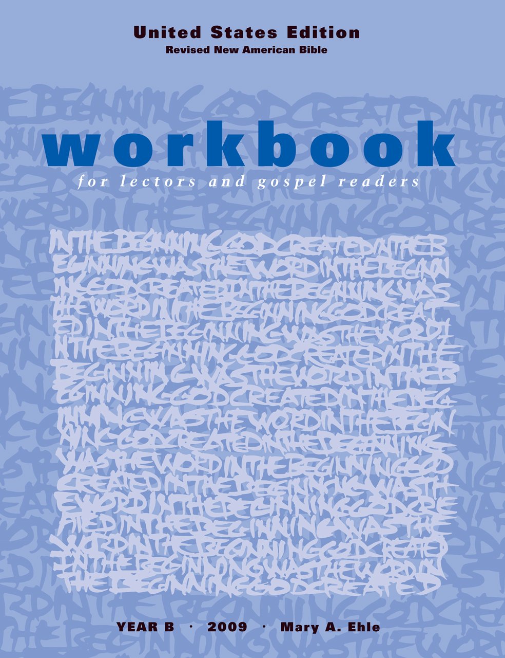 Workbook for Lectors and Gospel Readers - Year B - 2009 [United States ...