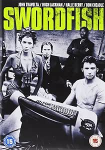 Swordfish : John Travolta, Hugh Jackman, Halle Berry, Don Cheadle ...