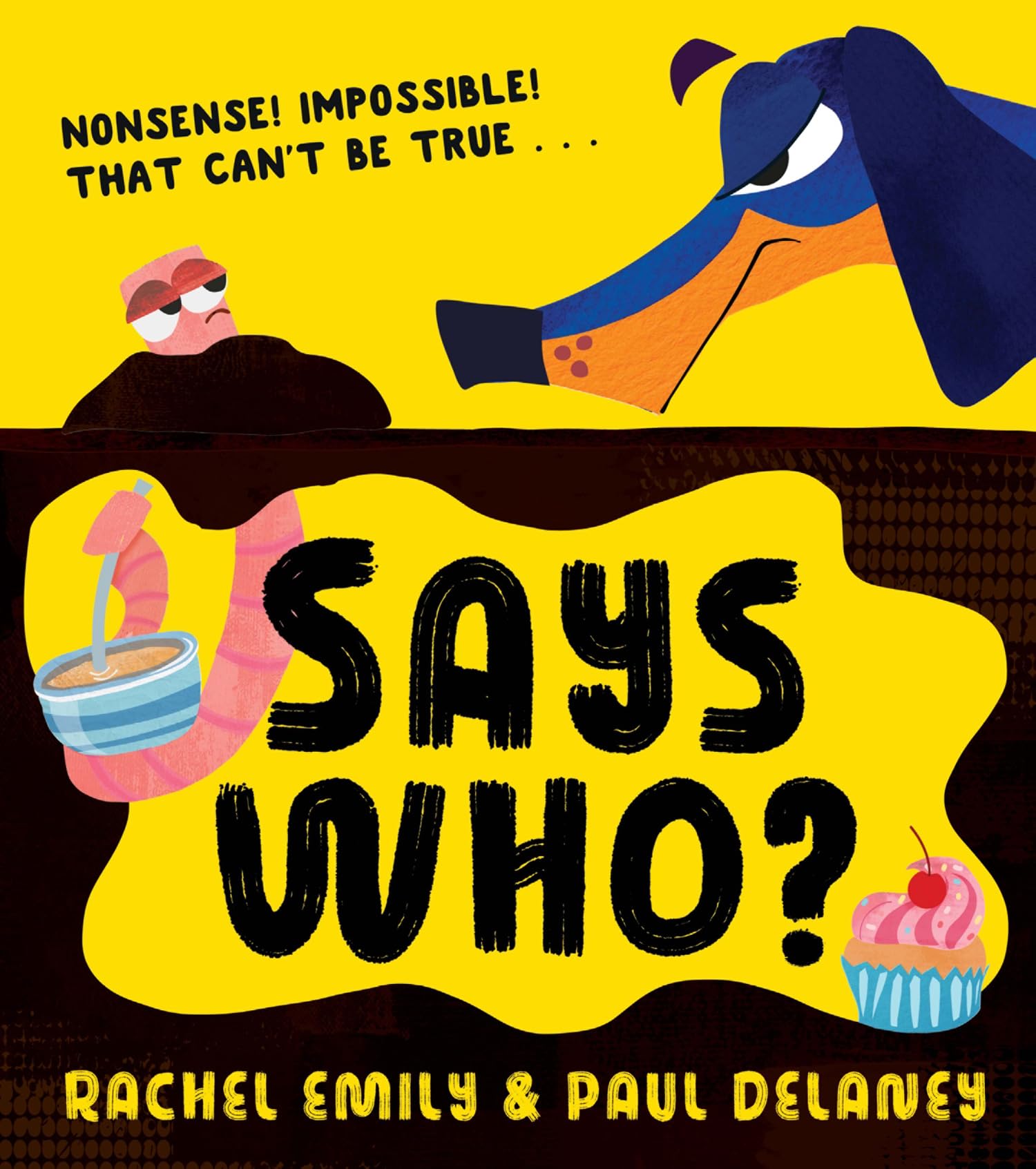 Says Who?: A hilariously funny new illustrated children’s picture book ...