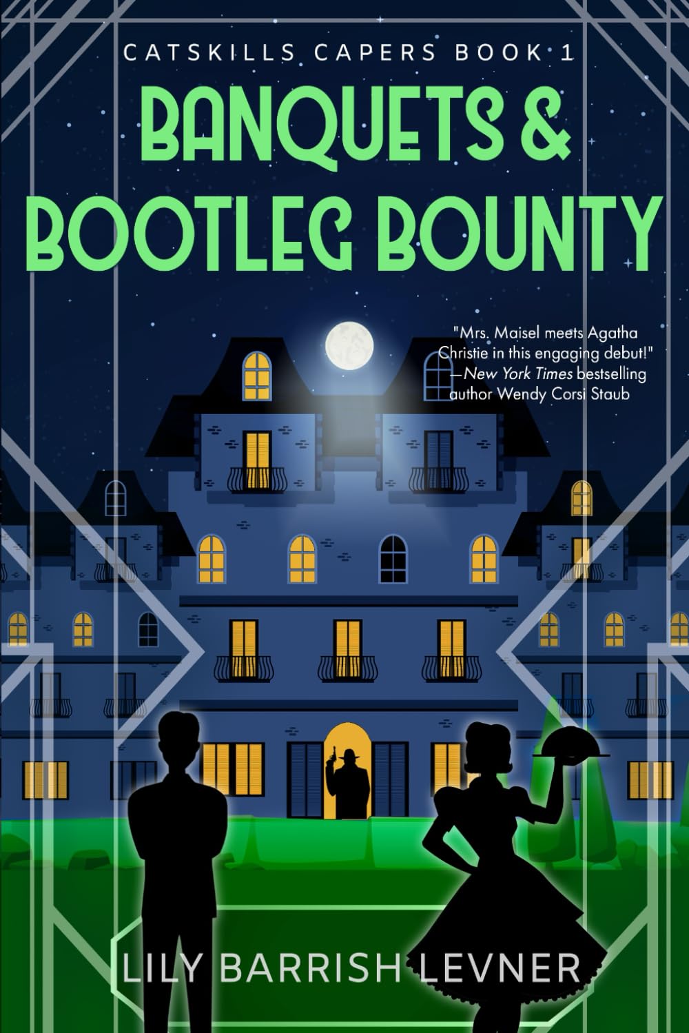 Banquets & Bootleg Bounty (Catskills Capers): Barrish Levner, Lily ...