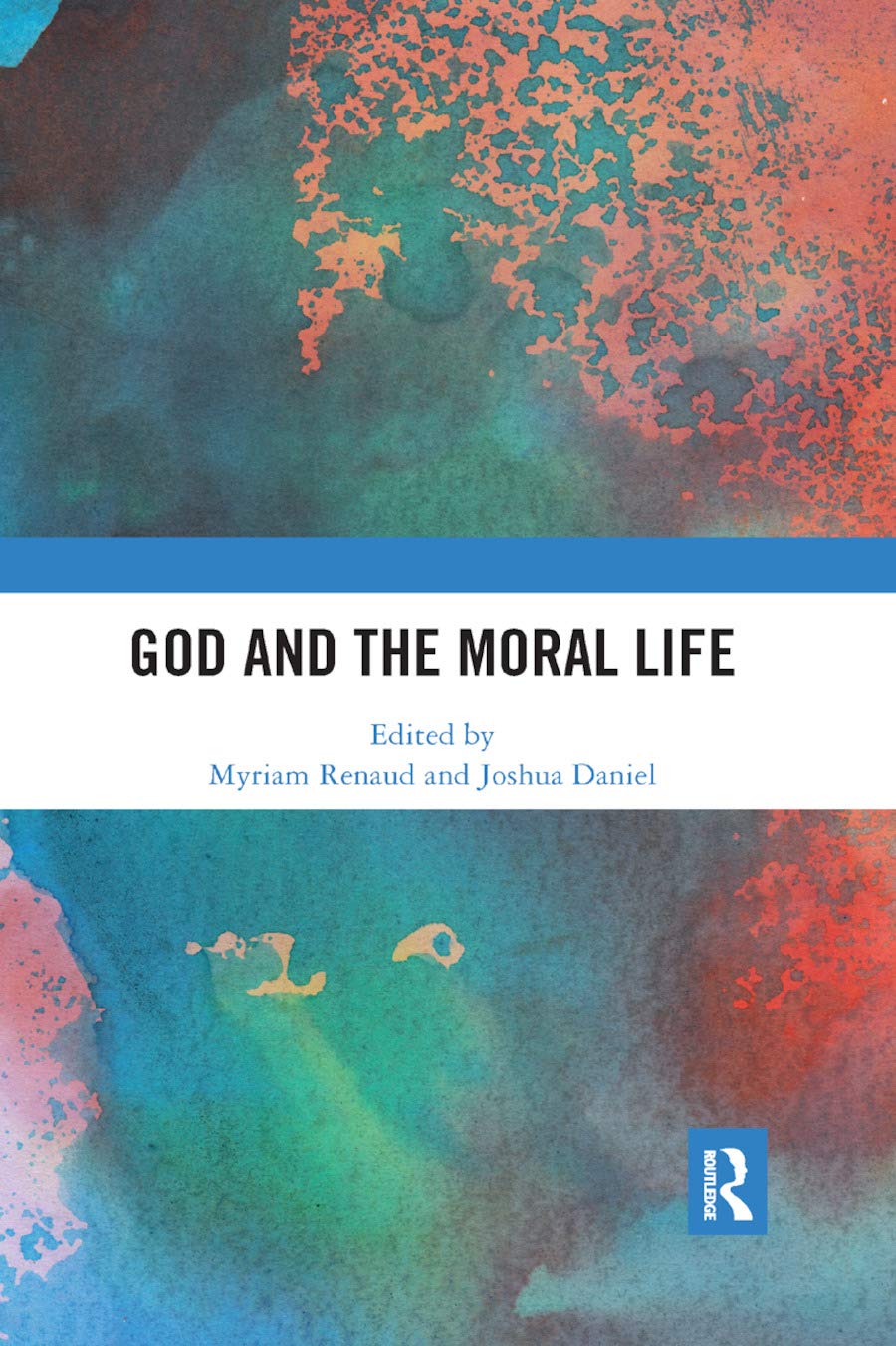 Amazon.com: God and the Moral Life: 9780367890742: Renaud, Myriam ...