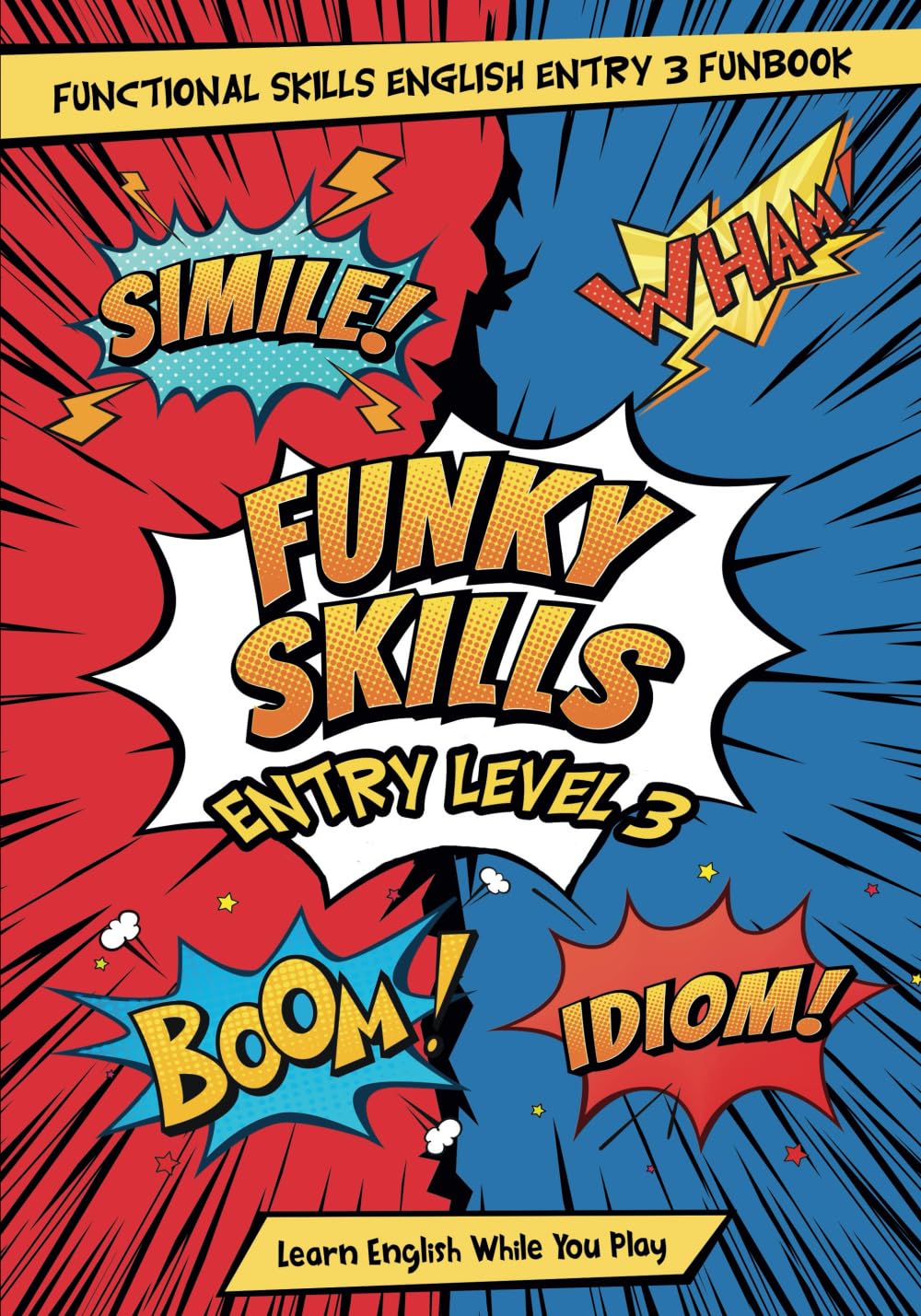 Functional Skills English Entry Level 3 Learn and Play Book: Funky Skills Entry Level 3: 1 ...