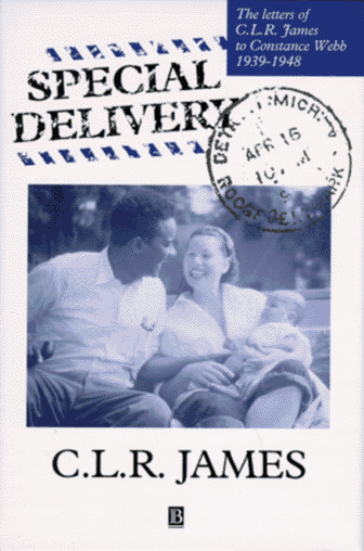 Amazon.com: Special Delivery: The Letters of C.L.R. James to Constance ...