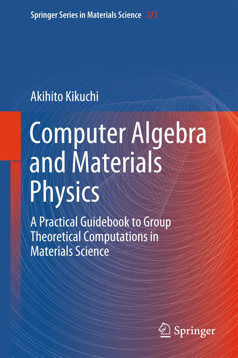 Amazon.com: Computer Algebra and Materials Physics: A Practical ...