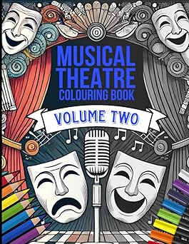 Amazon.com: Musical Theatre Colouring Book Volume Two: For everyone ...