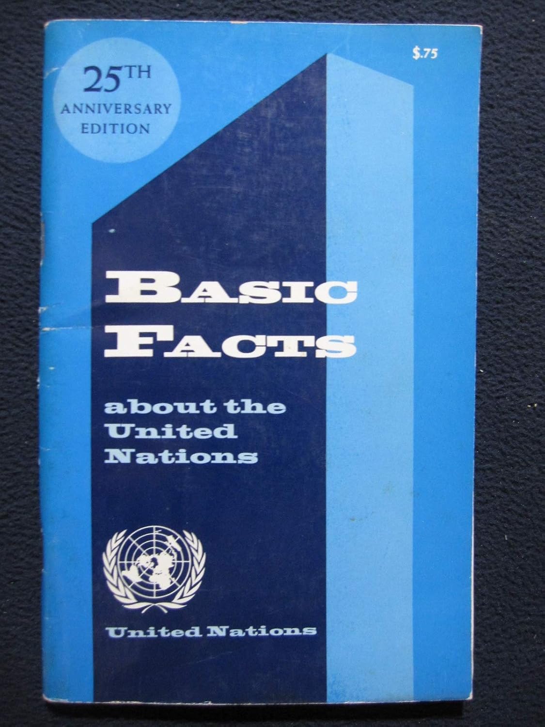 Basic Facts About the United Nations: 25th Anniversary Edi: United ...