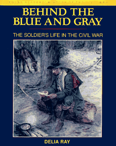 Amazon | Behind the Blue and Gray: The Soldier's Life in the Civil War ...