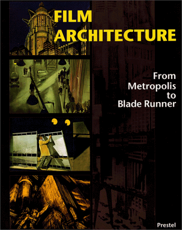 『Film Architecture: Set Designs from Metropolis to Blade - 読書メーター