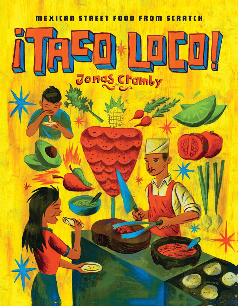 Taco Loco: Mexican street food from scratch: Cramby, Jonas ...