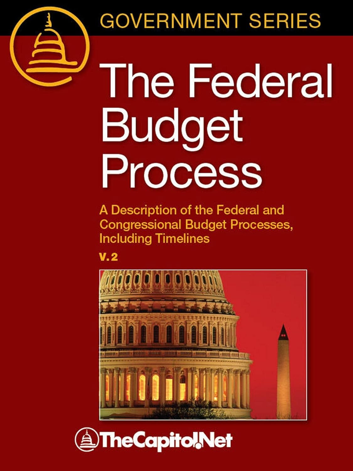 The Federal Budget Process, 2E: A Description of the Federal and ...