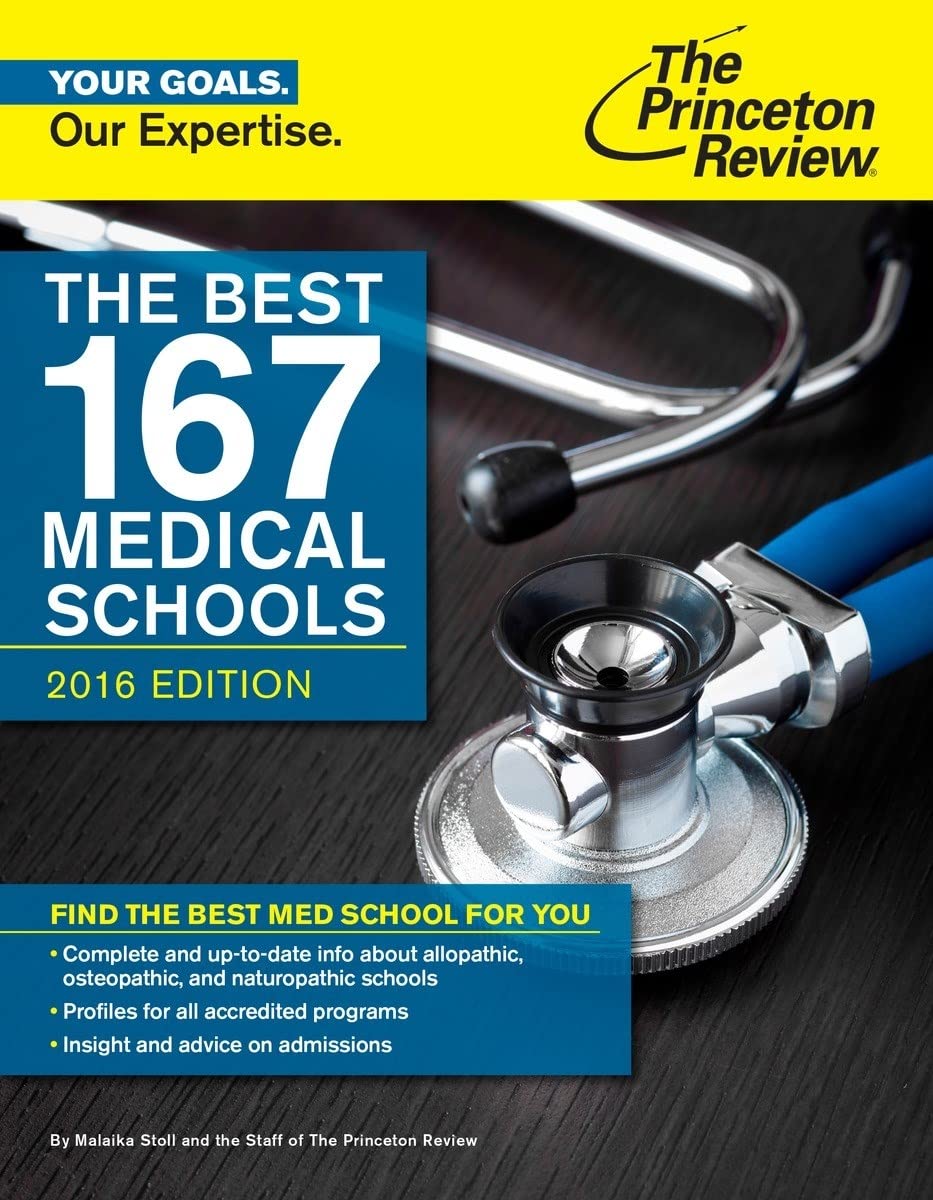 The Best 167 Medical Schools, 2016 Edition (Graduate School Admissions ...